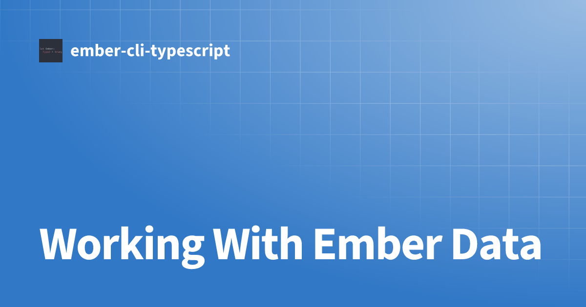 Working With Ember Data | ember-cli-typescript